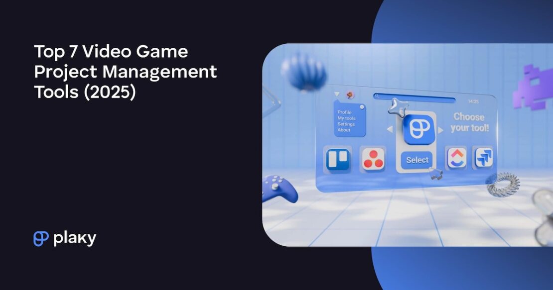 Top 7 Video Game Project Management Tools