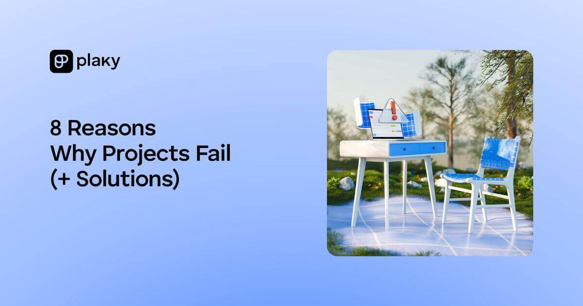 8 Reasons Why Projects Fail (+ Solutions)