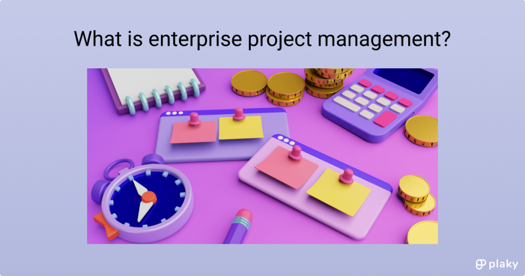 What is Enterprise Project Management? + Expert Tips on EPM
