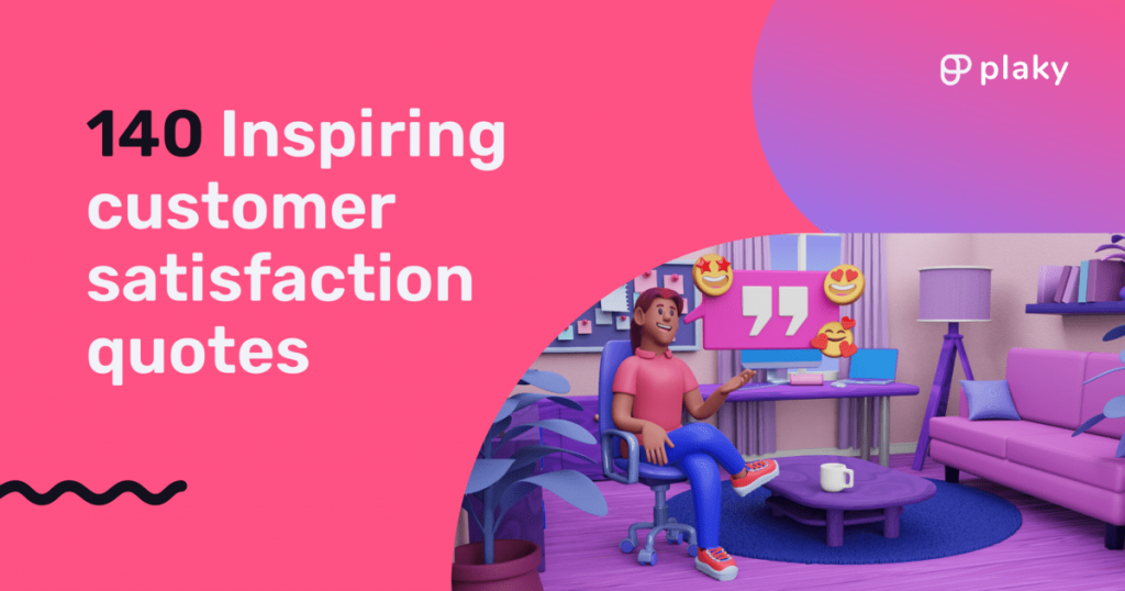 140 Inspiring Customer Satisfaction Quotes