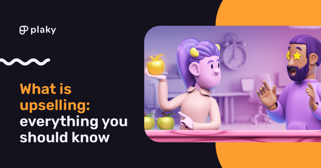 What is Upselling: Definition, Examples, Tips, and Benefits