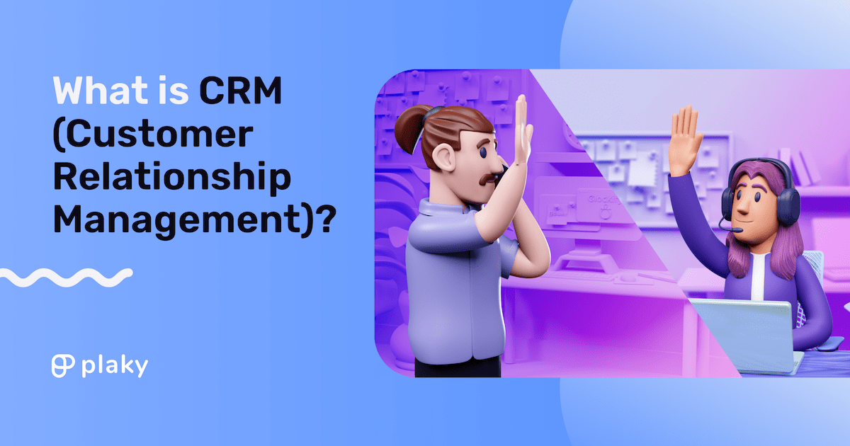 What Is Customer Relationship Management (CRM)?