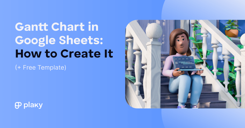 Gantt Chart in Google Sheets: How to Make It + Free Templates