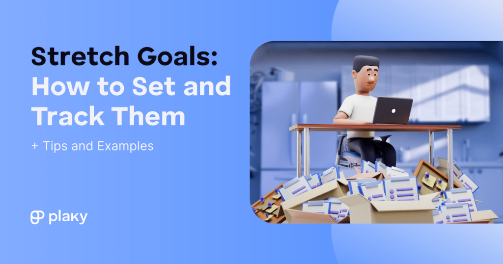 Stretch Goals: How to Set and Track Them (Tips and Examples)