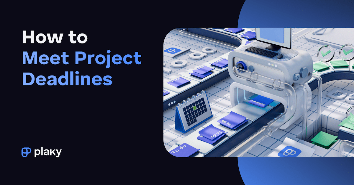 Meeting Deadlines At Work: 10 Fail-Proof Tactics