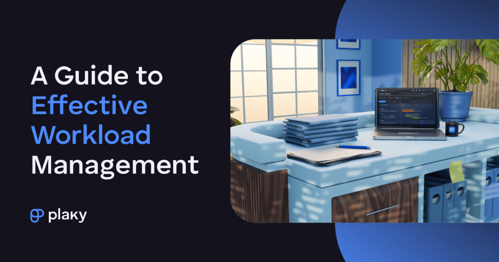 Workload Management: Improve Team Efficiency in 5 Steps