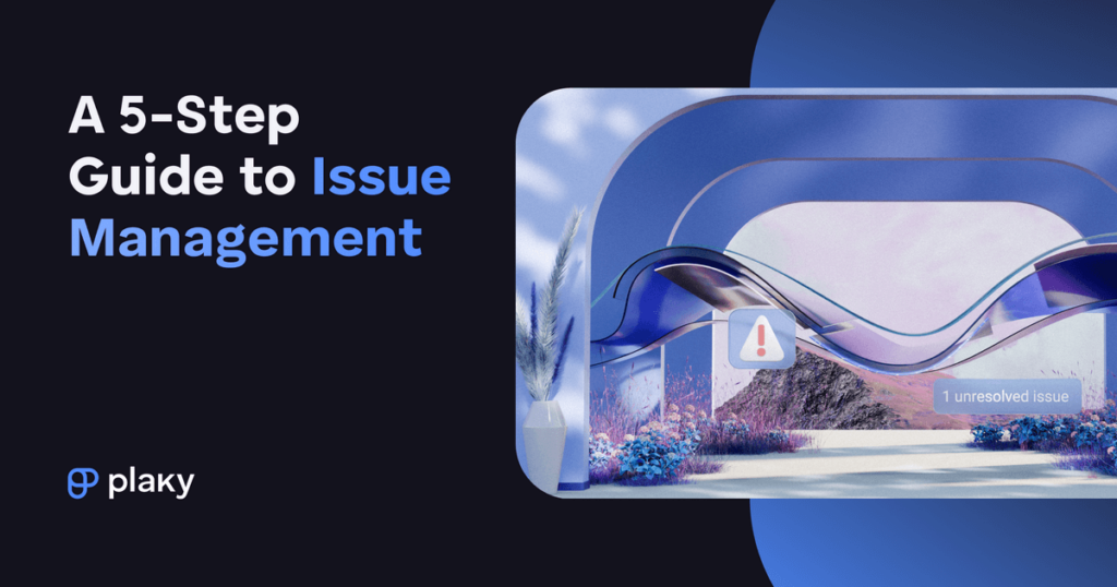 What Is Issue Management? A 5-Step Success Guide