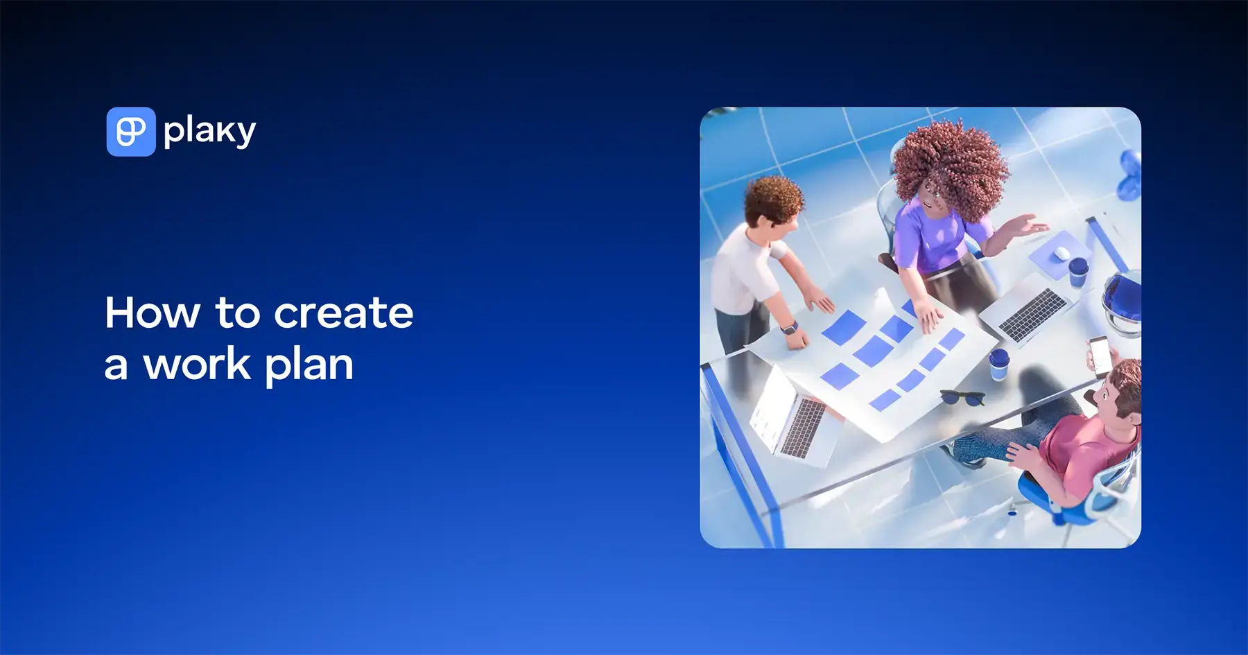 Create a Work Plan To Impress (+ Examples and Templates)
