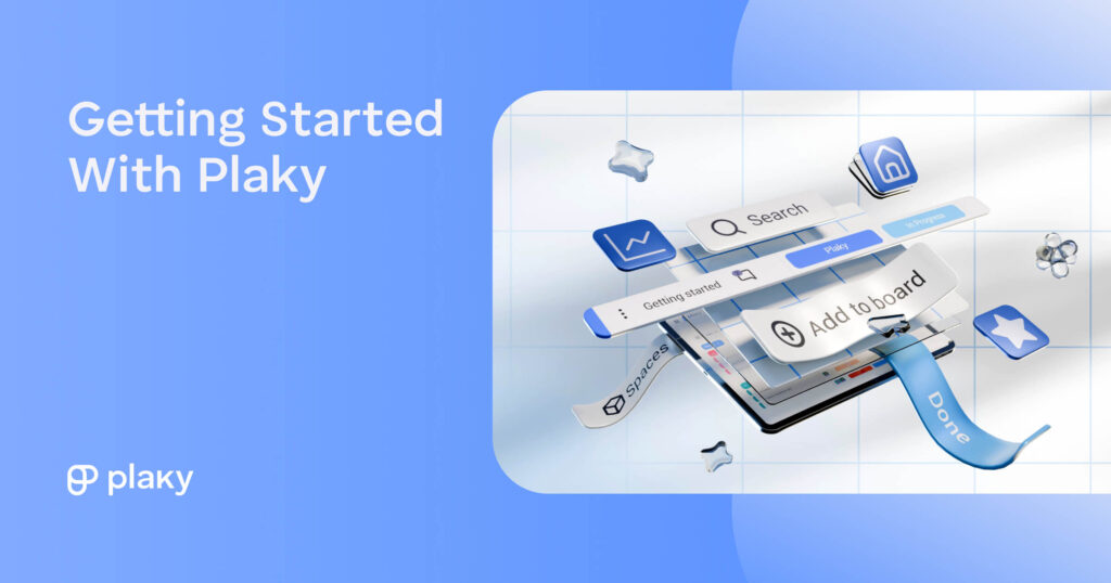 Getting Started With Plaky