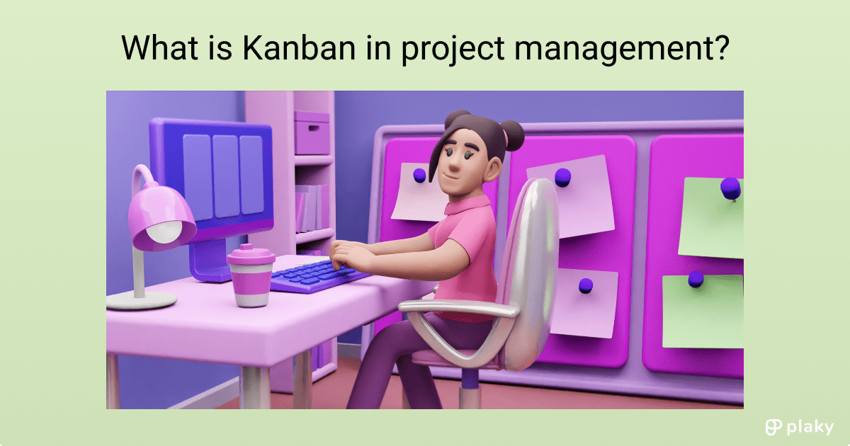 Kanban Project Management: The Ultimate Guide