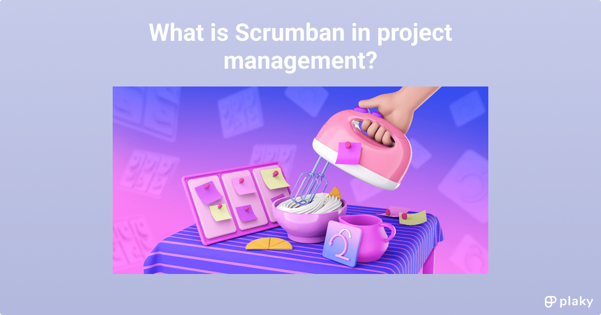 What Is Scrumban? A Guide to the Scrumban Framework