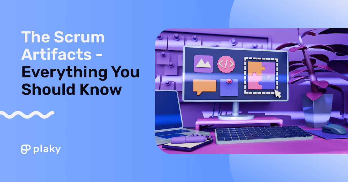 The Scrum Artifacts: Everything You Should Know