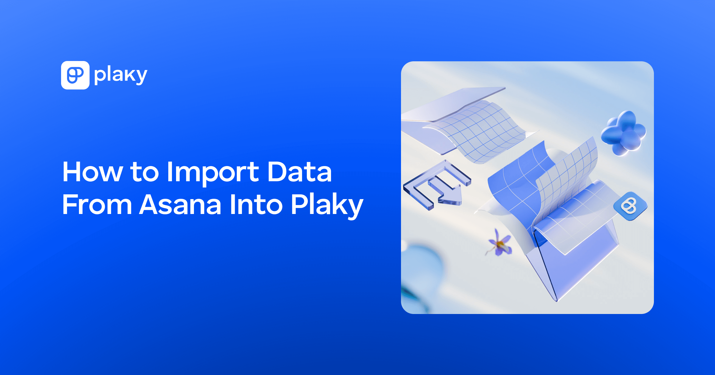 Import Data From Asana Into Plaky in 5 Steps